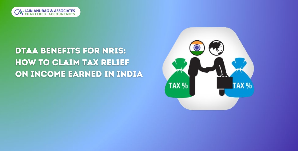 DTAA Benefits for NRIs: How to Claim Tax Relief on Income Earned in ...